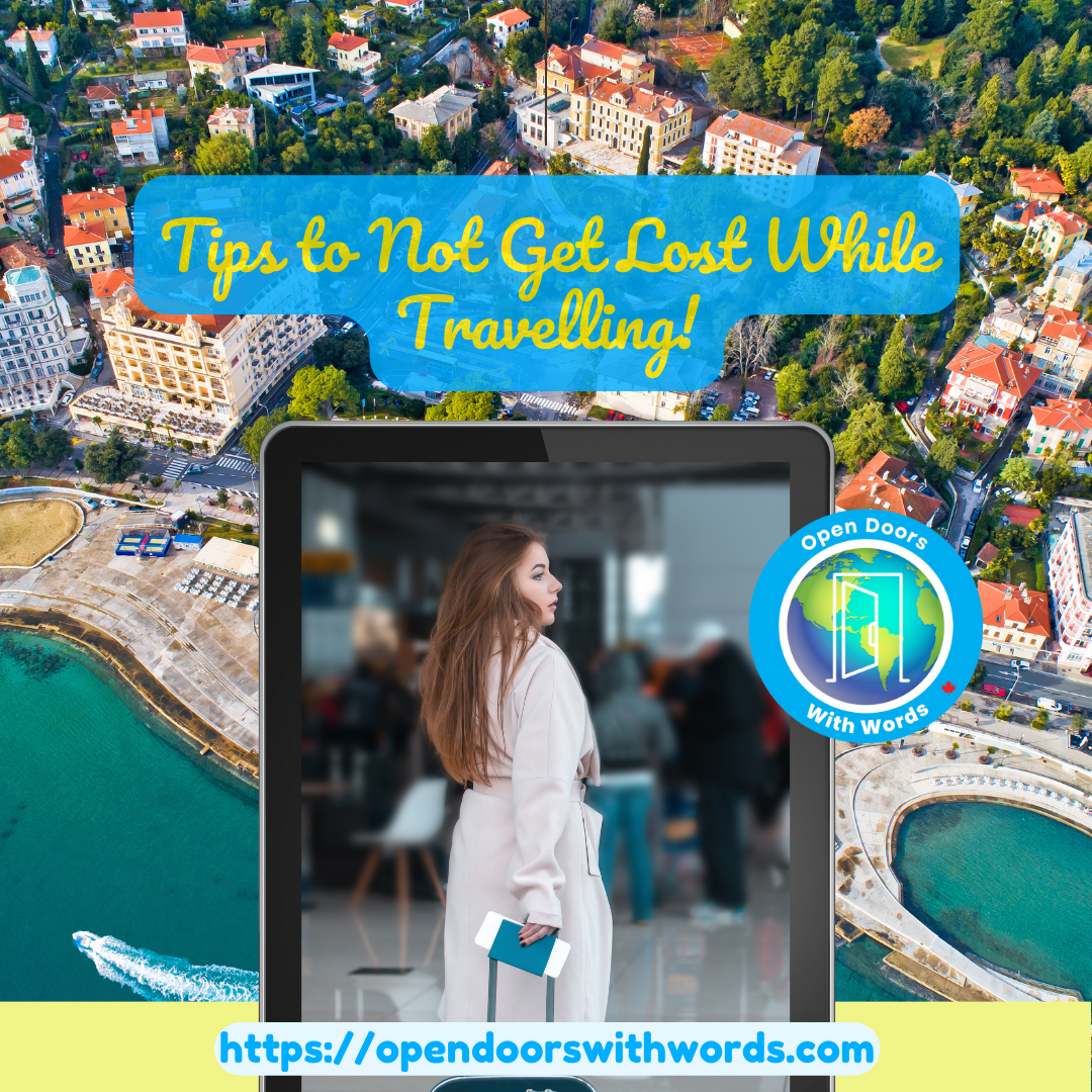 Tips To Not Get Lost While Travelling | Open Doors With Words
