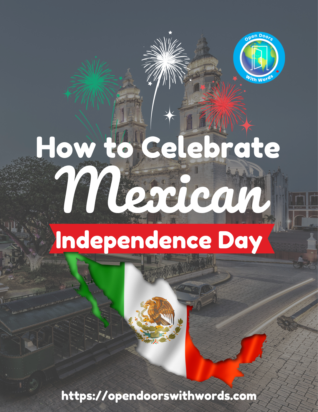 How to Celebrate Mexican Independence Day | Open Doors With Words